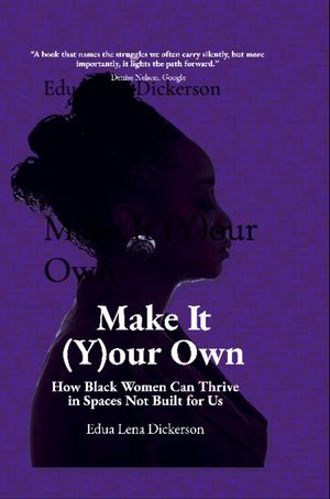 楽天Kobo電子書籍ストア: Make It (Y)our Own - How Black Women Can Thrive in ...
