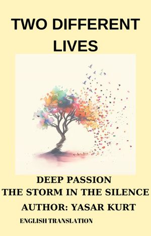 楽天Kobo電子書籍ストア: TWO DIFFERENT LIVES - DEEP PASSION - THE STORM IN THE ...