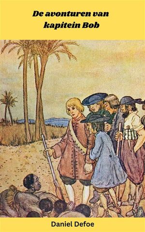 楽天Kobo電子書籍ストア: De avonturen van kapitein Bob - Daniel Defoe - 9791223062807