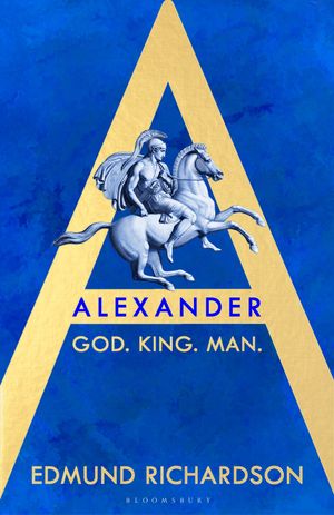 楽天Kobo電子書籍ストア: Alexander - God, King, Man - Dr Edmund Richardson ...