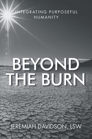 楽天Kobo電子書籍ストア: Beyond the Burn - Integrating Purposeful Humanity ...