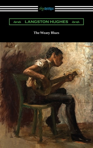 楽天Kobo電子書籍ストア: The Weary Blues - Langston Hughes - 9781420980905