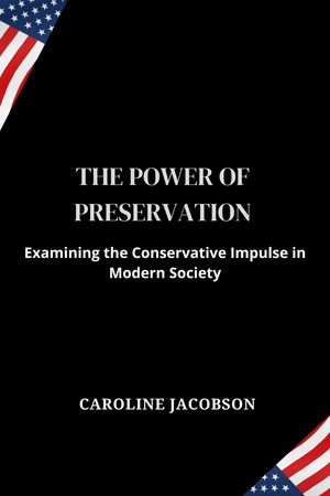 楽天Kobo電子書籍ストア: The Power Of Preservation:Examining the Conservative ...