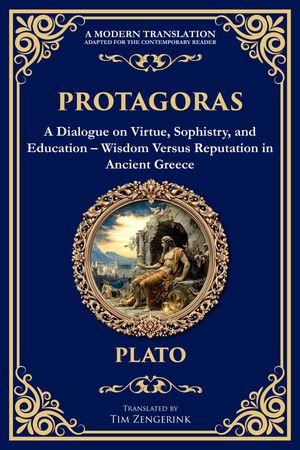 楽天Kobo電子書籍ストア: Protagoras - A Dialogue on Virtue, Sophistry, and ...