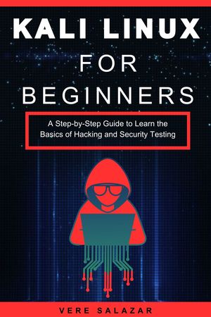 楽天Kobo電子書籍ストア: Kali Linux for Beginners - A Step-by-Step Guide to Learn ...