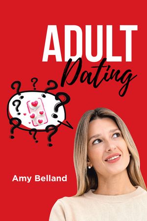 楽天Kobo電子書籍ストア: Adult Dating - Amy Belland - 9798895538722