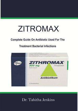 楽天Kobo電子書籍ストア: ZITHROMAX - complete guide on antibiotics used for the treatment of bacterial ...