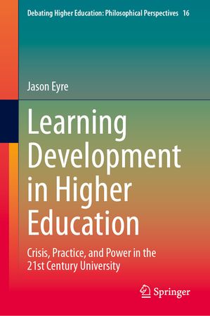 楽天Kobo電子書籍ストア: Learning Development in Higher Education - Crisis ...