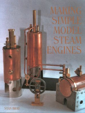 楽天Kobo電子書籍ストア: Making Simple Model Steam Engines - Stan Bray ...