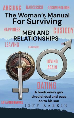 楽天Kobo電子書籍ストア: The Woman's Manual For Surviving Men and Relationships ...