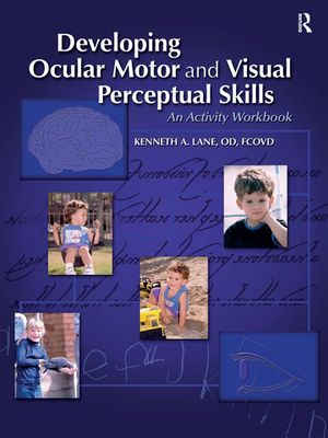 楽天Kobo電子書籍ストア: Developing Ocular Motor and Visual Perceptual Skills - An Activity Workbook ...