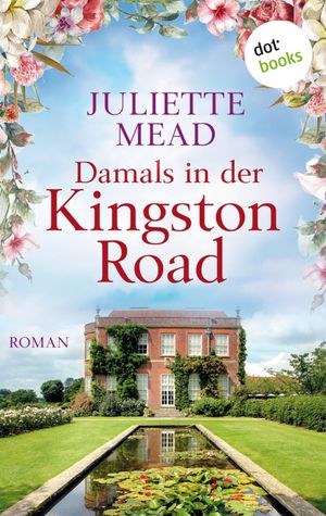 楽天Kobo電子書籍ストア: Damals in der Kingston Road - Roman - Juliette Mead ...