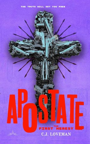 楽天Kobo電子書籍ストア: Apostate: The First Heresy - The Apostate Series, #1 - C.J. Loveman - 9798999417619