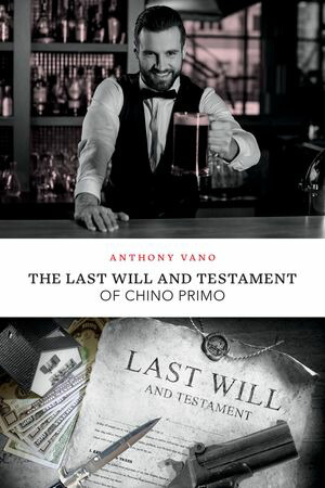 楽天Kobo電子書籍ストア: The Last Will and Testament of Chino Primo - Anthony ...