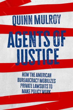 楽天Kobo電子書籍ストア: Agents of Justice - How the American Bureaucracy ...