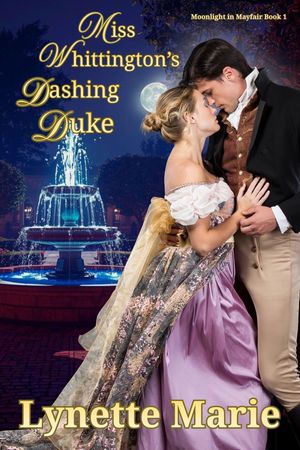 楽天Kobo電子書籍ストア: Miss Whittington's Dashing Duke - A Second Chance Regency Romance - Lynette Marie ...