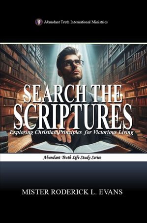 楽天Kobo電子書籍ストア: Search the Scriptures - Exploring Christian Principles ...