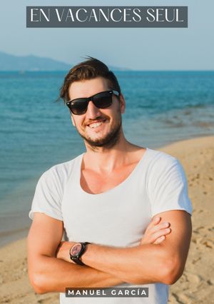 楽天Kobo電子書籍ストア: En vacances seul - Histoires 遵ｯrotiques Gay de Sexe Explicite - Manuel Garc醇^a ...