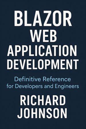 楽天Kobo電子書籍ストア: Blazor Web Application Development - Definitive Reference for Developers and ...