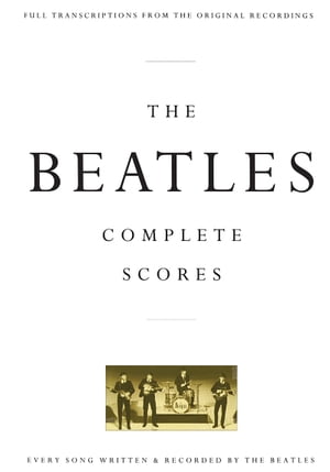 楽天Kobo電子書籍ストア: The Beatles - Complete Scores - The Beatles - 9781495027031