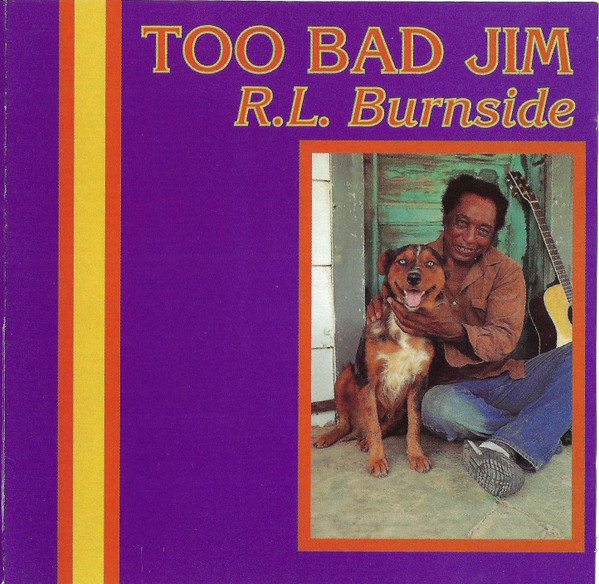 【楽天市場】【中古】米CD R.L. Burnside Too Bad Jim FP1005 Fat Possum Records ...