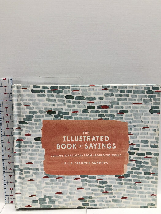 【楽天市場】【中古】The Illustrated Book of Sayings: Curious Expressions from ...