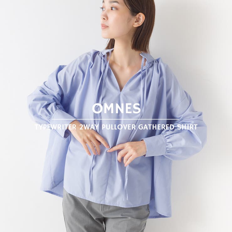 【楽天市場】【6/5限定 20%OFFクーポン】OMNES 【OMNES Supremo】タイプライター2WAYプルオーバーギャザーシャツ トップス：SHOPLIST