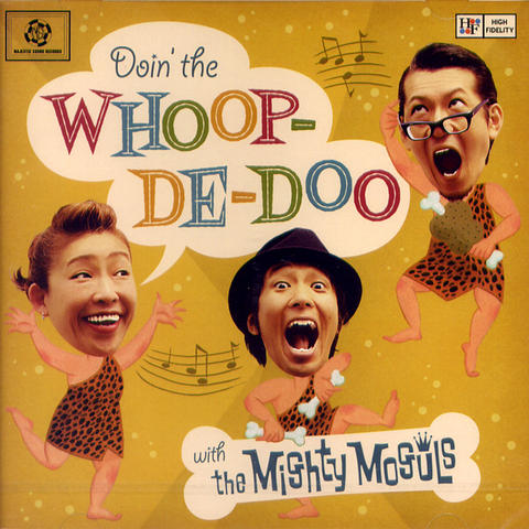 【楽天市場】THE MIGHTY MOGULS / DOIN' THE WHOOP-DE-DOO WITH THE MIGHTY MOGULS ...