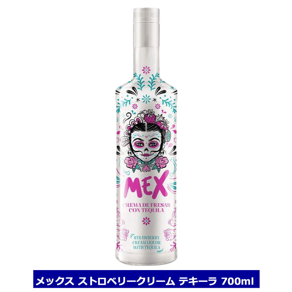 【楽天市場】メックス ストロベリークリーム テキーラ 700ml 17％ リキュール MEX ストロベリー カクテル：てっぱJAPAN