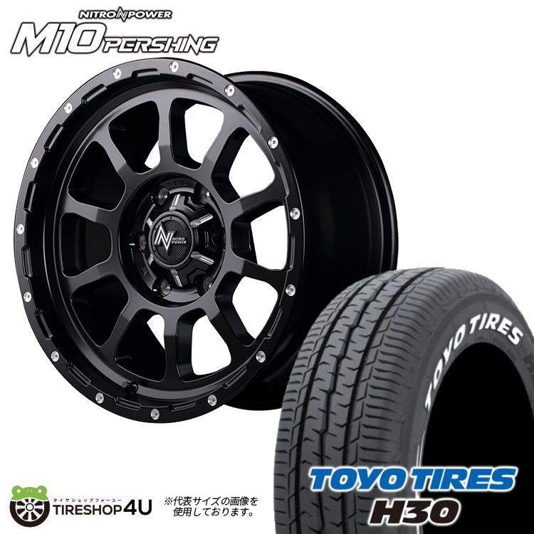 【楽天市場】NITRO POWER M10 PERSHING 15X6.0J 6/139.7 +33 セミグロスブラック TOYO H30 195/80R15 107/105N ホワイトレター ...