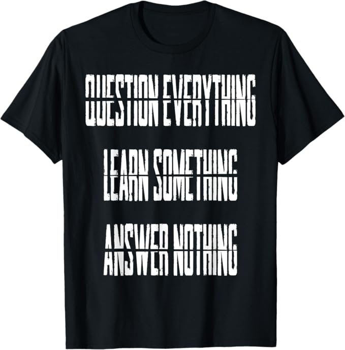 【楽天市場】質問 Everything Learn Something Answer Nothing Teacher Tシャツ：トップ ...