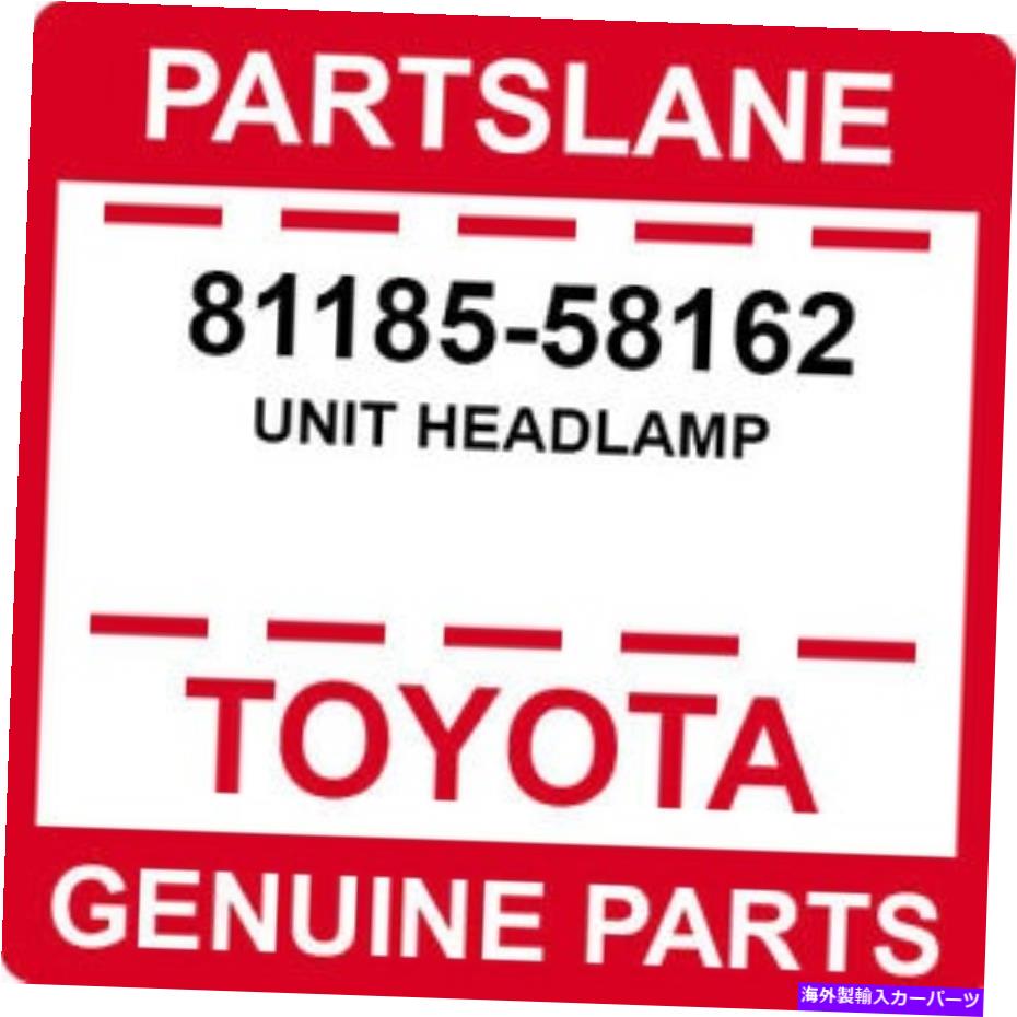 【楽天市場】USヘッドライト TOYOTA OEM純正ユニットヘッドランプ 81185-58162 Toyota OEM Genuine ...