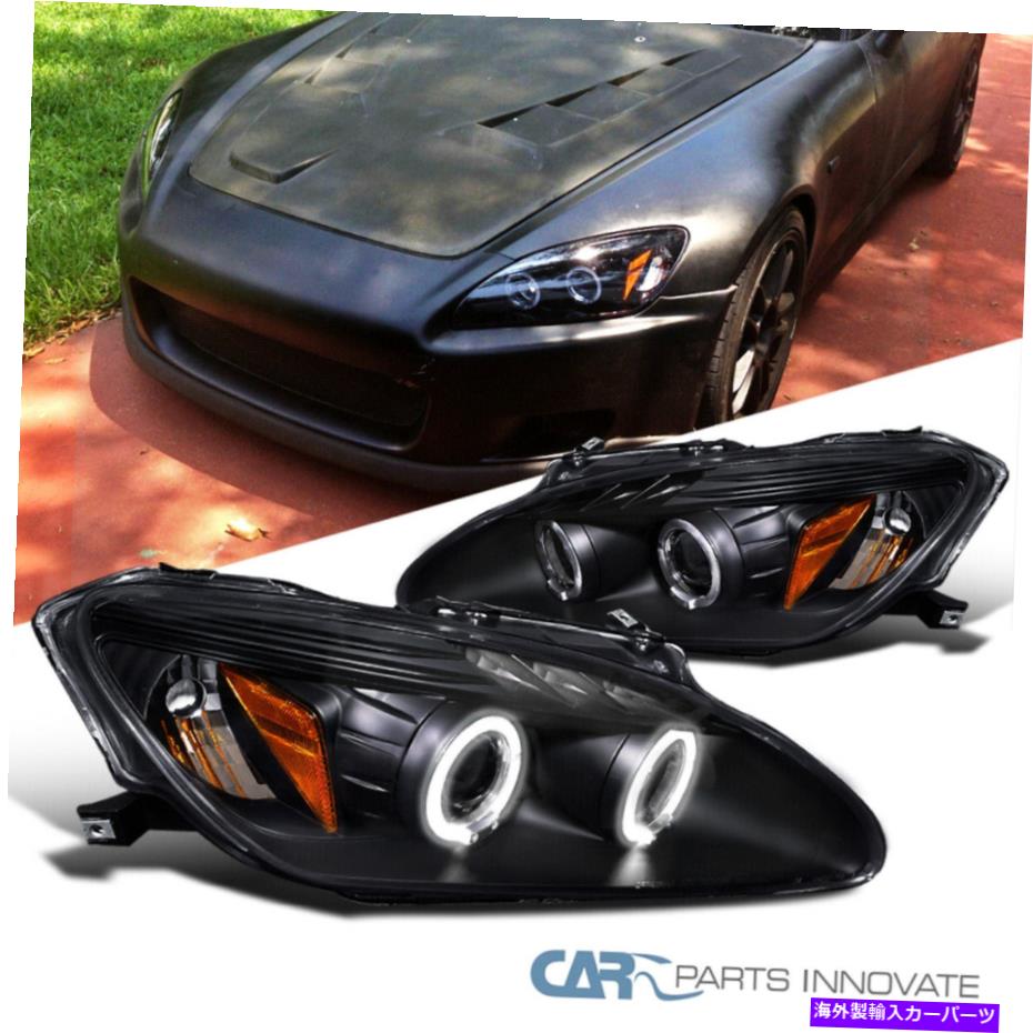 【楽天市場】USヘッドライト 04-09 Honda S2000 S2K AP2交換黒LED Haloプロジェクターヘッドライト For 04 ...