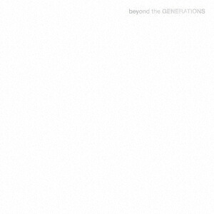 【楽天市場】【CD】GENERATIONS from EXILE TRIBE ／ beyond the GENERATIONS(DVD付 ...