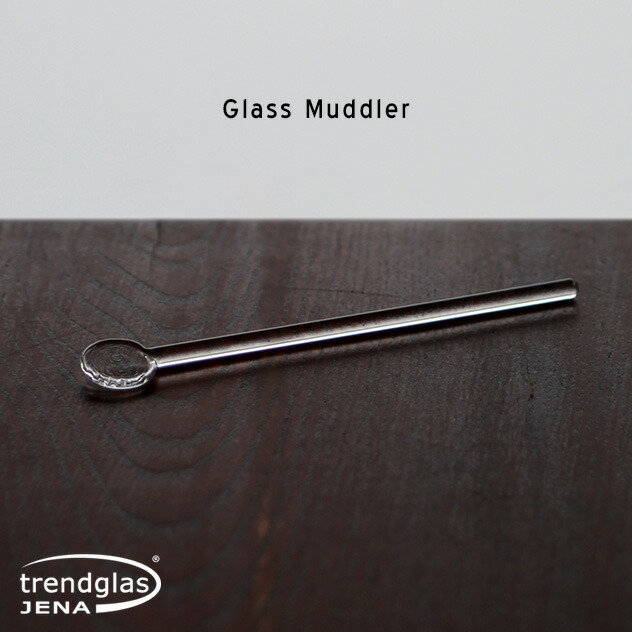 【楽天市場】Glass Muddler ガラスマドラー / Trendglas JENA トレンドグラス イエナ 耐熱ガラス 電子レンジ使用 ...